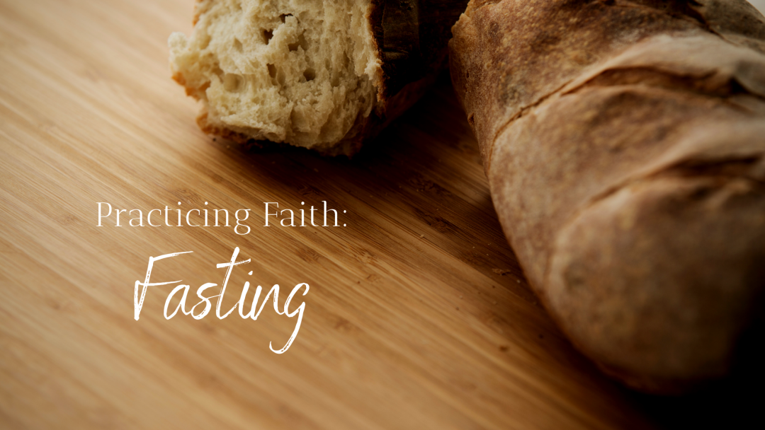 Practicing Faith: Fasting | The Deep Well Blog | Bay Life Church